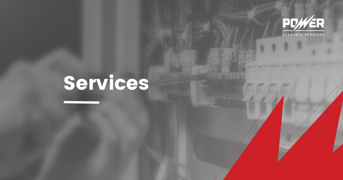 Our Services - Power Electric Services